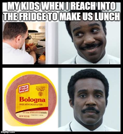 Bologna Sandwich Imgflip