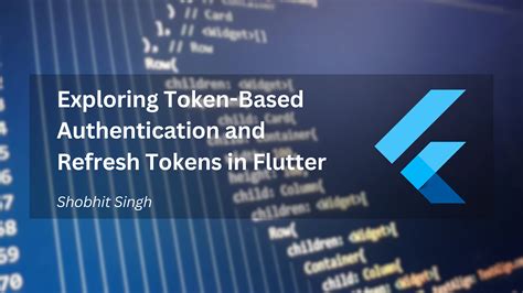 Exploring Token Based Authentication And Refresh Tokens In Flutter By Mvp Catalyst Medium