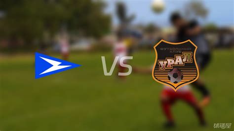 【俄甲】恰卡vs乌拉尔首发阵容名单2024年12月01日 球迷屋