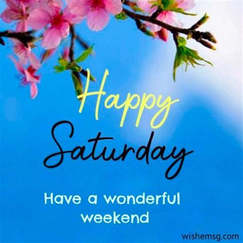 200 Happy Saturday Wishes Quotes Images 2024 Wishemsgcom