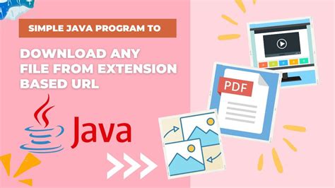 Download Any File From Extension Based Url Using Java Program Youtube
