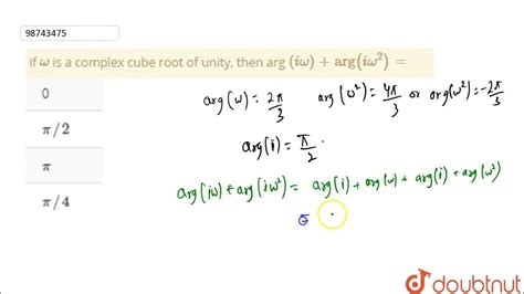 If `omega` Is A Complex Cube Root Of Unity Then Arg `iomega Arg Iomega2` Youtube