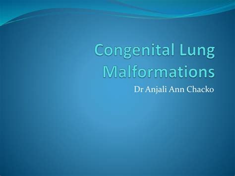 Congenital Lung Anomalies Pptx