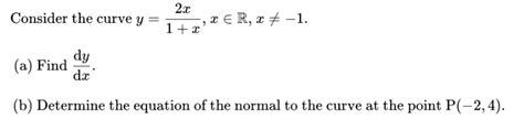 Solved Consider The Curve Y 2x1 X XinR X 1 A Find Chegg Com