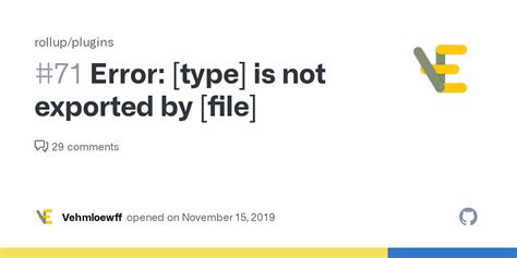 Error Type Is Not Exported By File · Issue 71 · Rollupplugins · Github