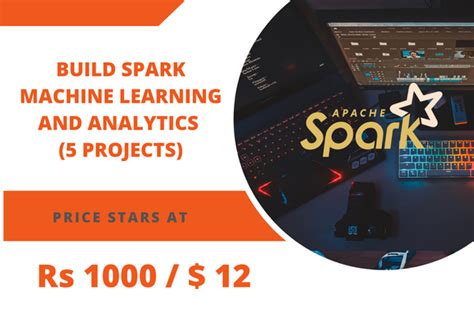 Build Spark Machine Learning And Analytics 5 Projects