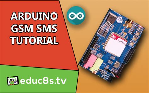 Arduino GSM SHIELD SIM900 SMS Tutorial Educ8s Tv Watch Learn Build