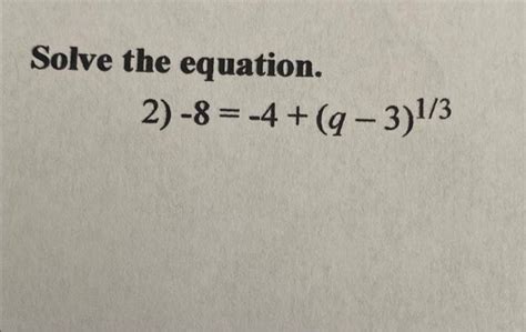 Solved Solve The Equation 2 8 4 9 3 1 3 Chegg Com