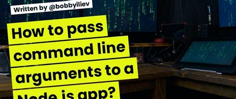 How To Pass Command Line Arguments To A Node Js App DEV Community