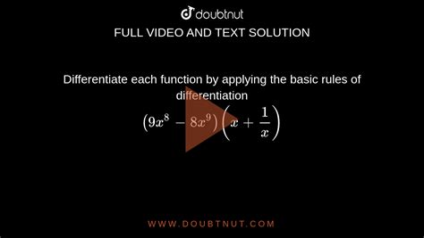 differentiate each function by applying the basic rules of differentia