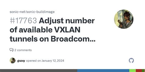Adjust Number Of Available VXLAN Tunnels On Broadcom Platforms Issue