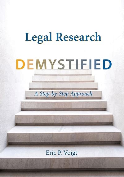 Legal Research Demystified A Step By Step Approach