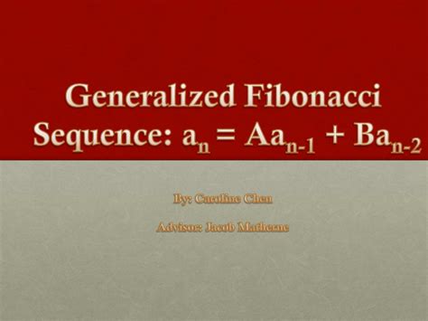 Ppt Generalized Fibonacci Sequence A N Aa N 1 Ba N 2 By