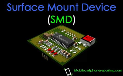 Surface Mount Device Smd What Is Surface Mount Device Or Smd