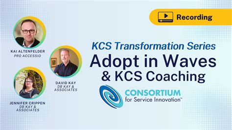 Kcs Transformation Series Adopt In Waves Consortium For Service Innovation