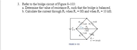 Solved Refer To The Bridge Circuit Of Figure A Chegg