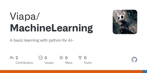 Github Viapamachinelearning A Basic Learning With Python For Ai~