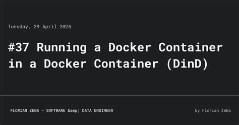 37 Running A Docker Container In A Docker Container Dind • Florian