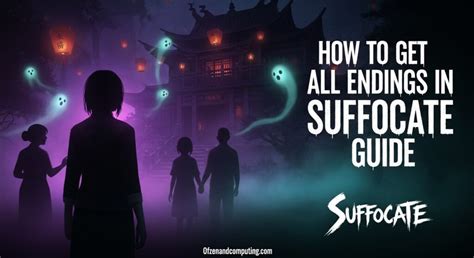 How To Get All Endings In Suffocate Guide March 2026