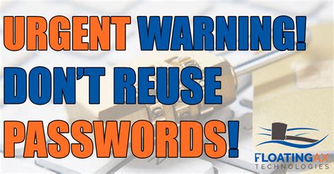 Cyber Security Warning Do Not Reuse Passwords On Multiple Websites Cyber Security Warning Do Not Reuse Passwords On Multiple Websites