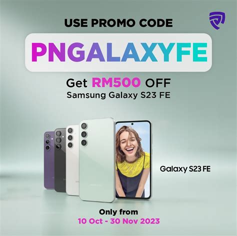 Promo Get Rm And More Off The Samsung Galaxy S Fe
