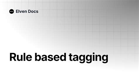 Rule Based Tagging Elven Docs