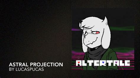 [undertale Au Altertale] Astral Projection Gasters Theme Remix