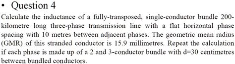 Calculate The Inductance Of A Fully Transposed Single Conductor Bundle 200 Kilometer Long Three
