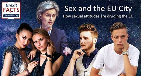 Sex And The EU City It All Depends Where You Live In The Divided EU
