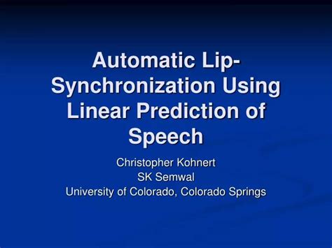 Ppt Automatic Lip Synchronization Using Linear Prediction Of Speech
