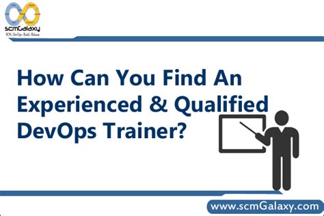 How Can You Find An Experienced And Qualified Devops Trainer Scmgalaxy