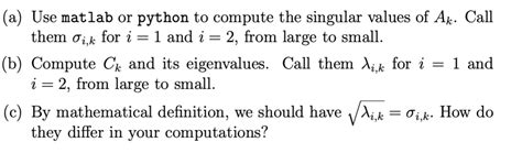 Solved A Use Matlab To Compute The Singular Values Of Chegg