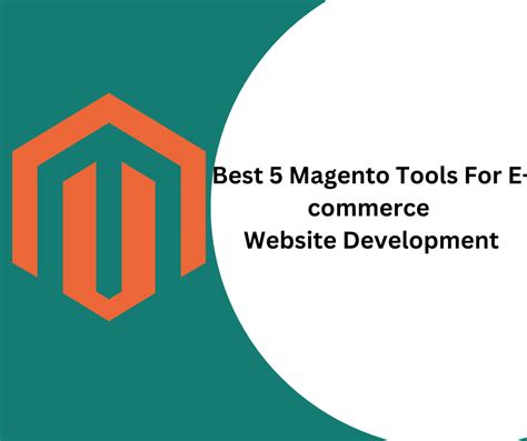 Best 5 Magento Tools For E Commerce Website Development Getgoodread