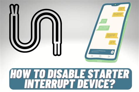 How To Disable Starter Interrupt Device Easy Guide
