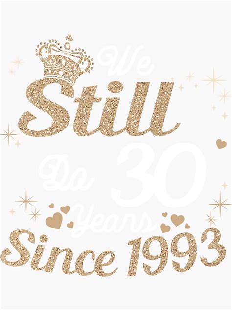 We Still Do 30 Years Since 1993 30th Wedding Anniversary Sticker For