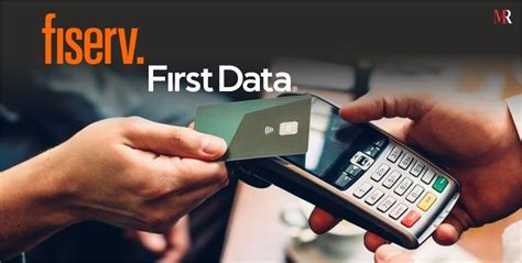 Fiserv And First Data Corporation Combine To Lead Global