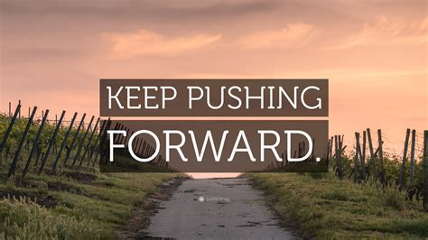 “keep Pushing Forward” Wallpaper By Quotefancy