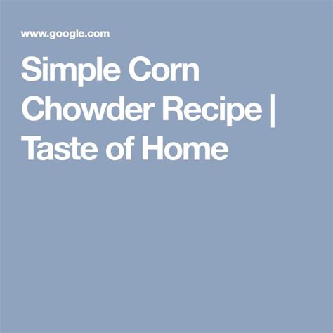 Simple Corn Chowder Recipe Creamy And Delicious