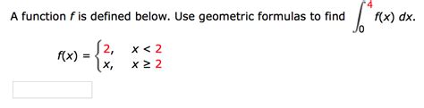 Solved A Function F Is Defined Below Use Geometric Formulas