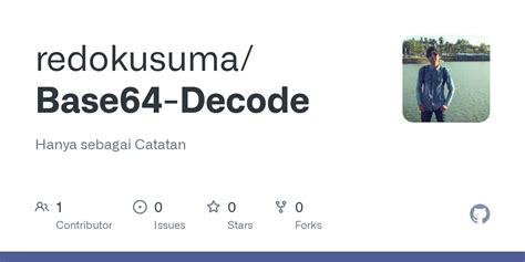 Github Redokusumabase64 Decode Hanya Sebagai Catatan