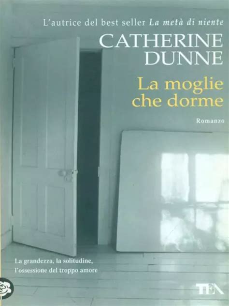 La Moglie Che Dorme Dunne Catherine Tea 2009 Teadue Eur 5 40 Picclick Fr