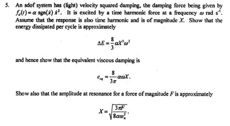 Solved An Sdof System Has Light Velocity Squared Damping