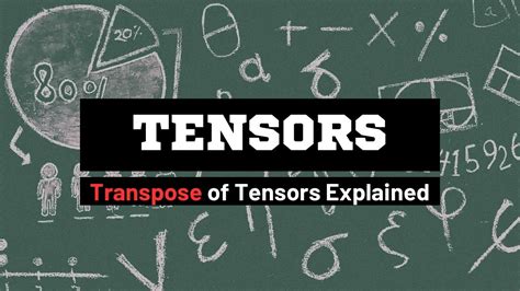 16 Transpose Of Tensors Explained Fundamentals And Applications