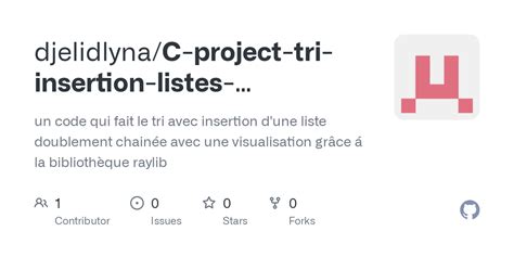 Github Djelidlynac Project Tri Insertion Listes Bidirectionnelles Un Code Qui Fait Le Tri
