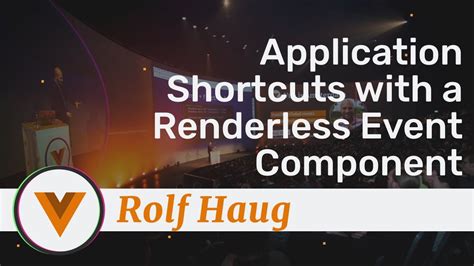 Rolf Haug Application Shortcuts With A Renderless Event Component Vuejs Amsterdam 2020