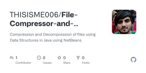 Github Thisisme006file Compressor And Decompressor Compression And Decompression Of Files