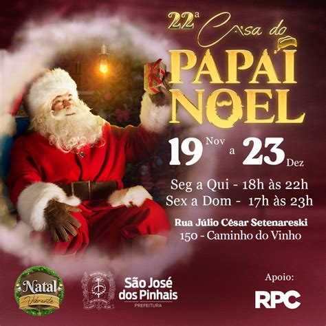 Casa Do Papai Noel A Grande Atra O Do Natal De S O Jos Dos Pinhais