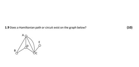 Solved 19 Does A Hamiltonian Path Or Circuit Exist On The