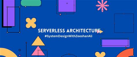 Serverless Architecture Pattern Dev Community