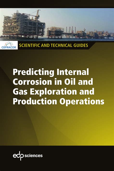 Predicting Internal Corrosion In Oil And Gas Exploration And Production